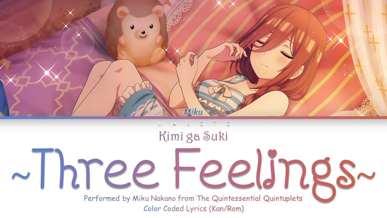 Kimi ga Suki ~Three Feelings~ ― Miku Nakano | Cоlоr Coded Lyrics ...