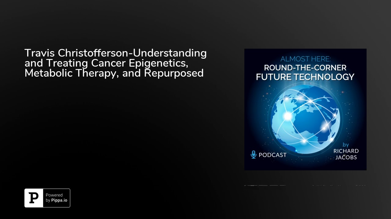 Travis Christofferson-Understanding and Treating Cancer Epigenetics ...