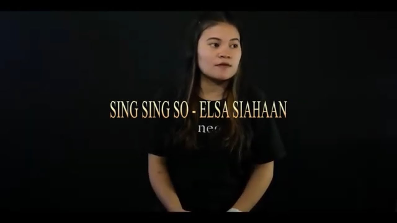 LAGU BATAK | Sing Sing So - Elsa Siahaan - YouTube