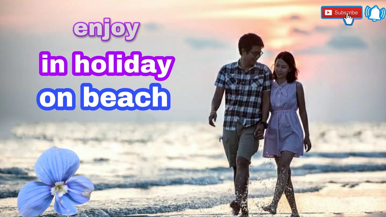 Nature beauty__beach injoy___in___holiday___with friends - YouTube