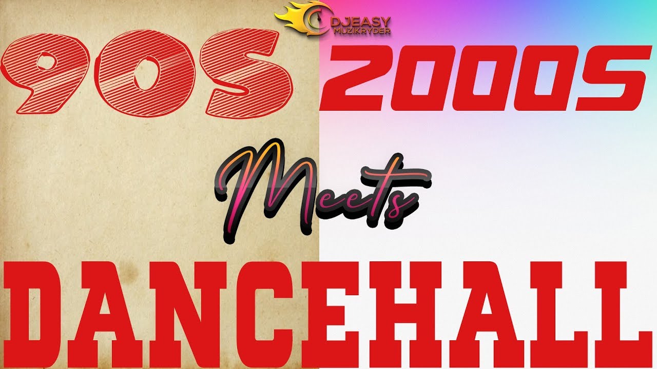 90s Dancehall Meets 2000s Dancehall Mix By Djeasy YouTube 90s-dancehall-meets-2000s-dancehall-mix-by-djeasy-youtube