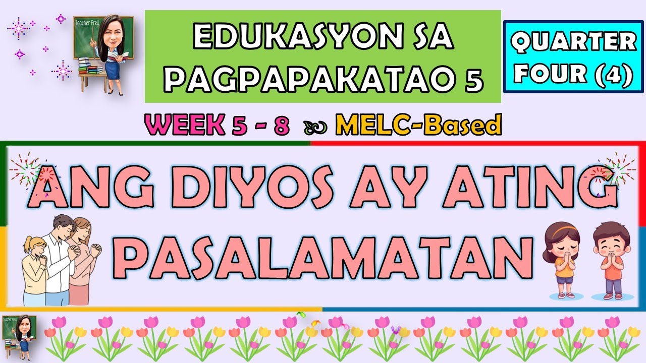 ESP 5 || QUARTER 4 WEEK 5 - 8 | ANG DIYOS AY ATING PASALAMATAN | MELC-BASED - YouTube