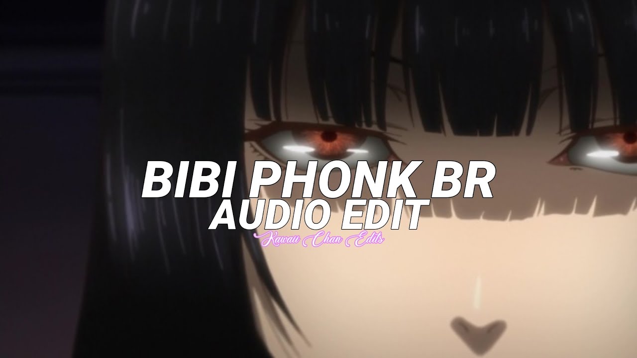 bibi phonk br - bibi babydoll (prod.dj fku)『edit audio』 - YouTube
