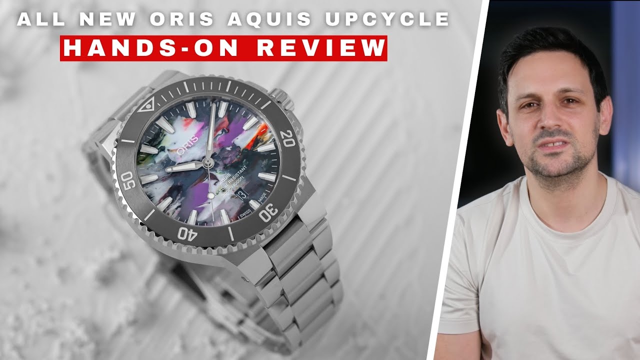Revamped and Improved Oris Aquis Upcycle - Hands-On Review - YouTube