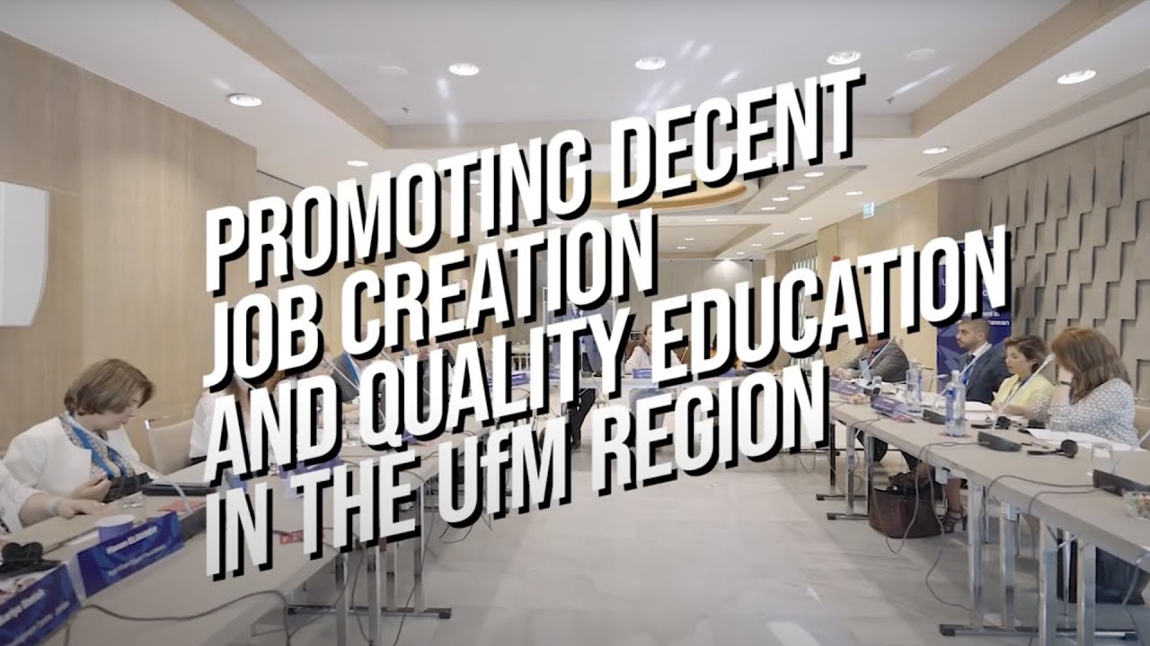 Promoting decent job creation and quality education in the UfM region ...