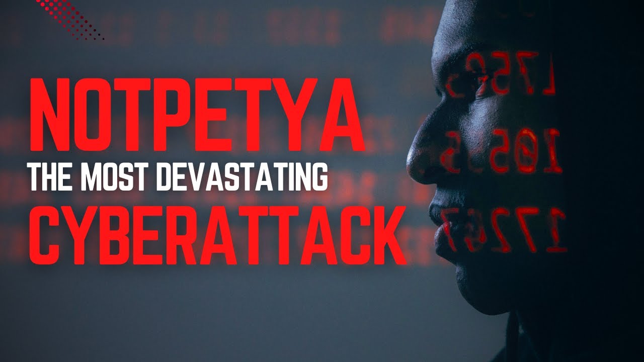 NotPetya, the Most Devastating Cyberattack in History - YouTube