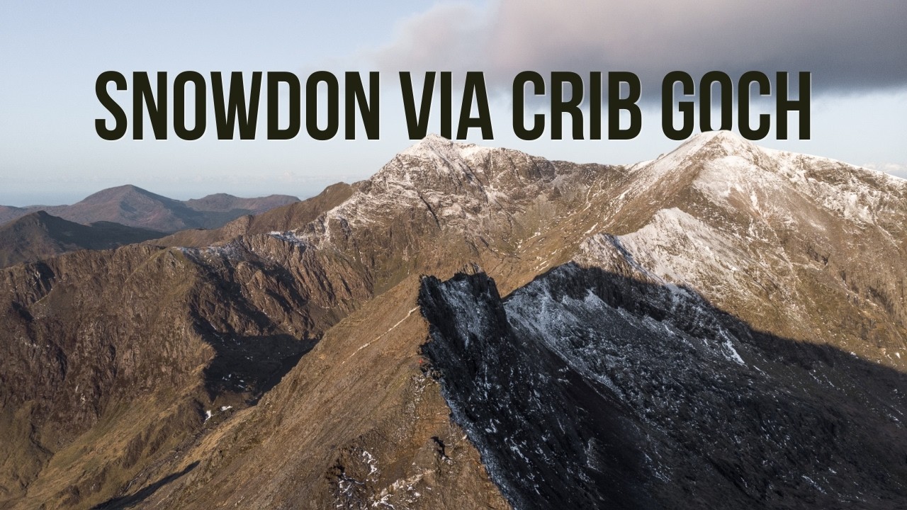 Hiking Snowdon via Crib Goch | The Best Route up Wales Highest Mountain ...