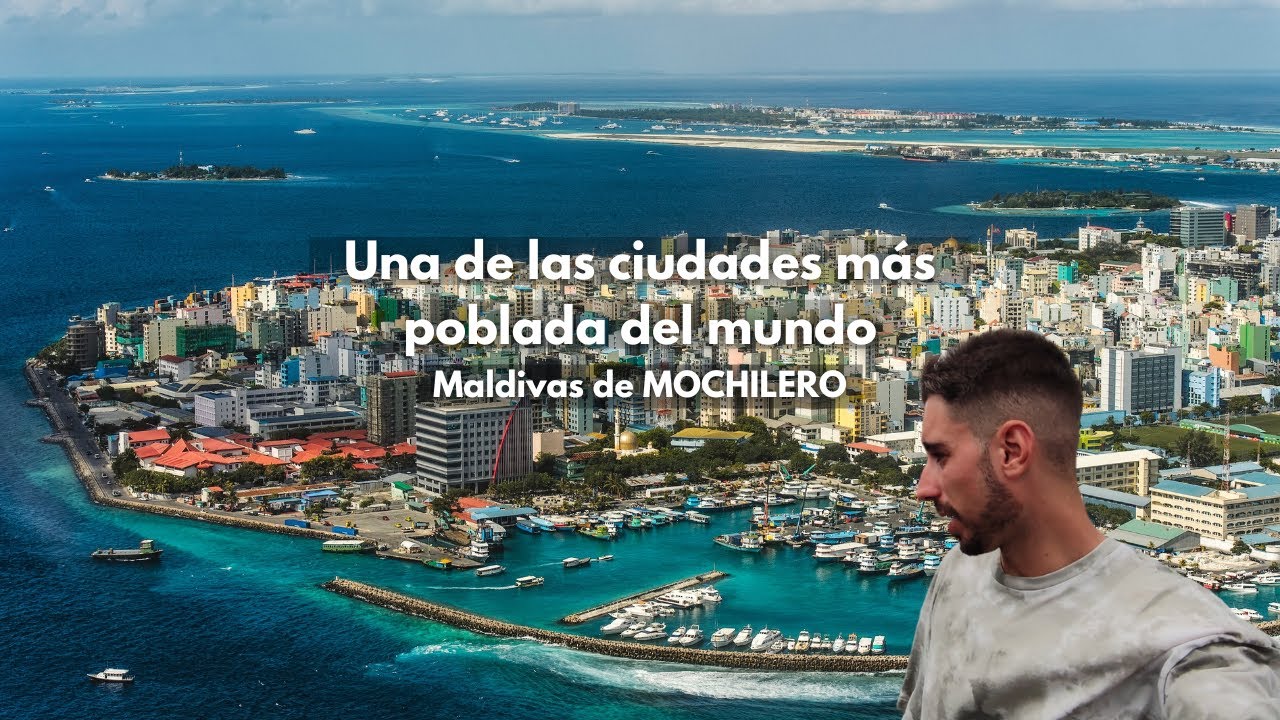 UNA de LAS CIUDADES MÁS POBLADA del MUNDO | MALE, la capital de las ...