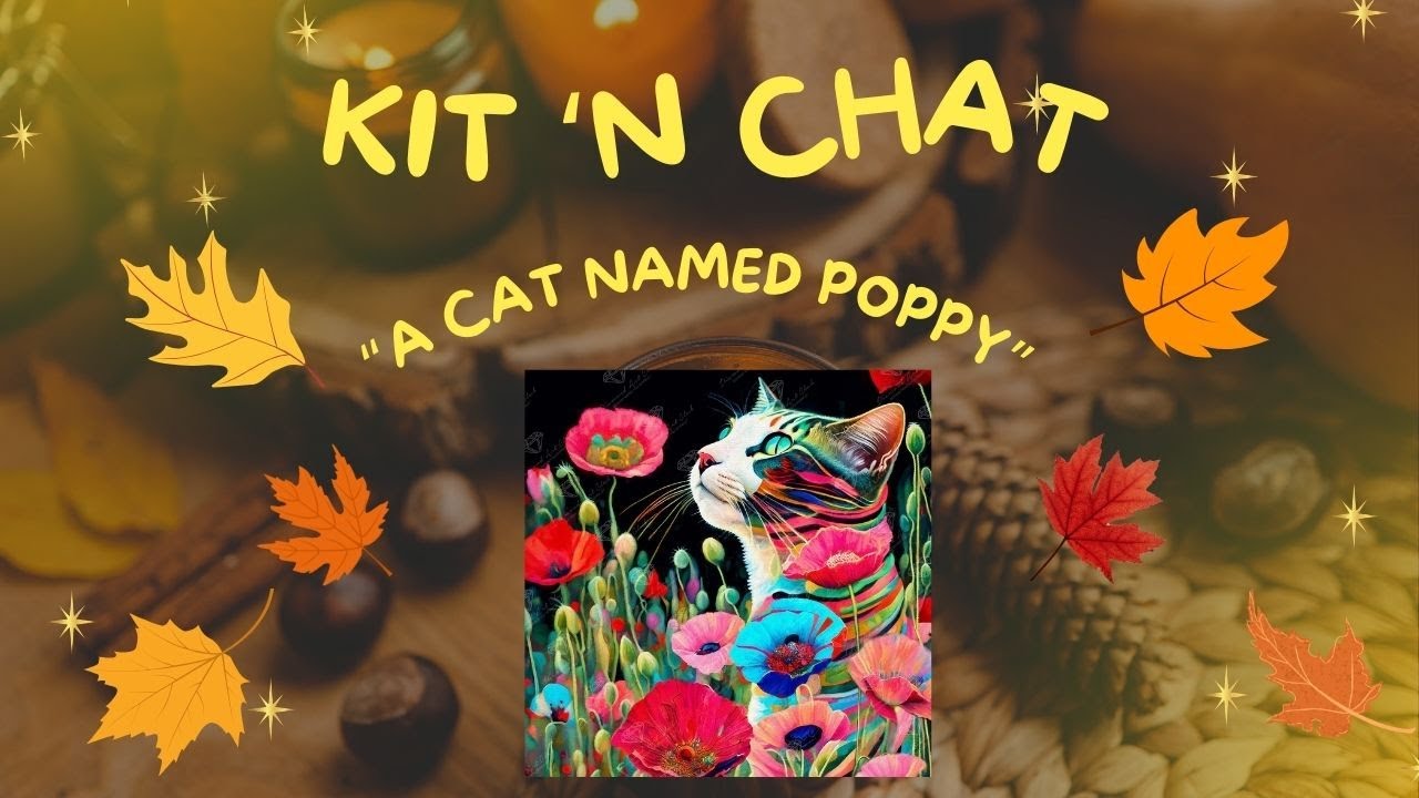Kit 'n Chat || Kitting Up A Long Awaited Project! || "A Cat Named Poppy ...
