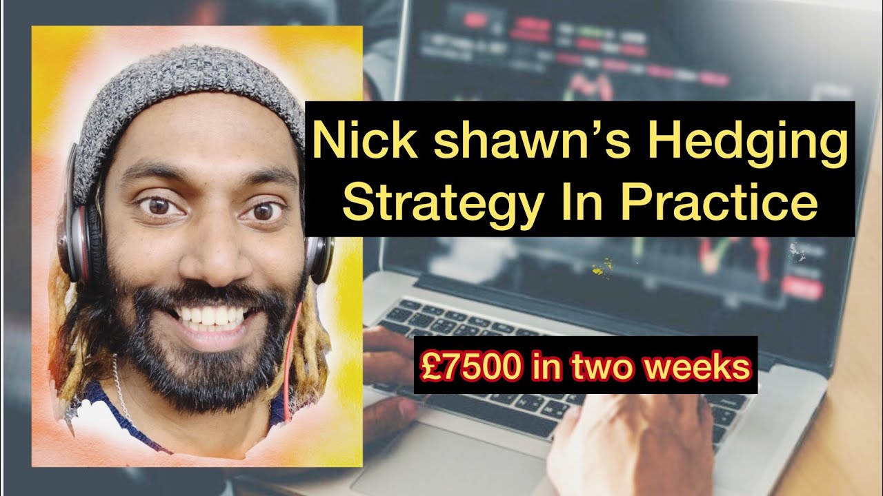 Nick Shawn's Hedging Strategy in Practice - YouTube