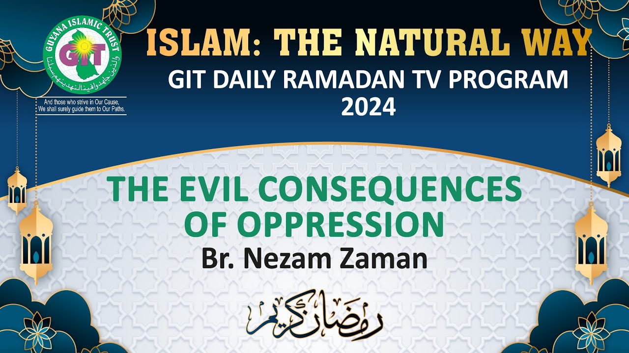 The Evil Consequences of Oppression - Br. Nezam Zaman - YouTube