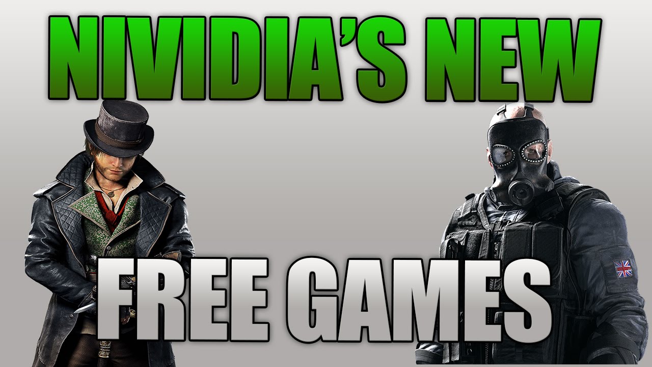 Get Rainbow Six Siege or Assassins Creed Syndicate with Nivida's ...