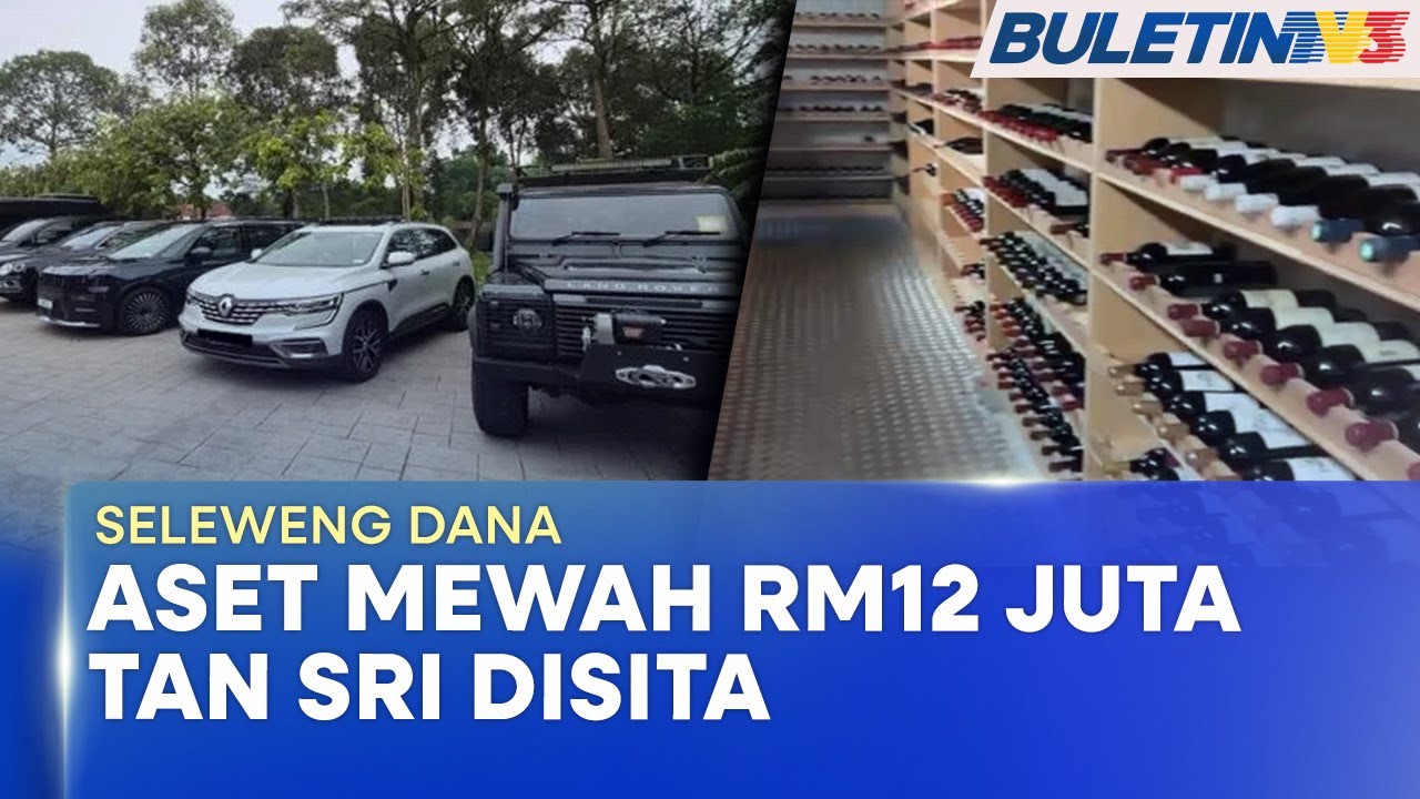 SELEWENG DANA | SPRM Sita Aset Mewah 'Tan Sri' Bernilai Kira-Kira RM12 ...