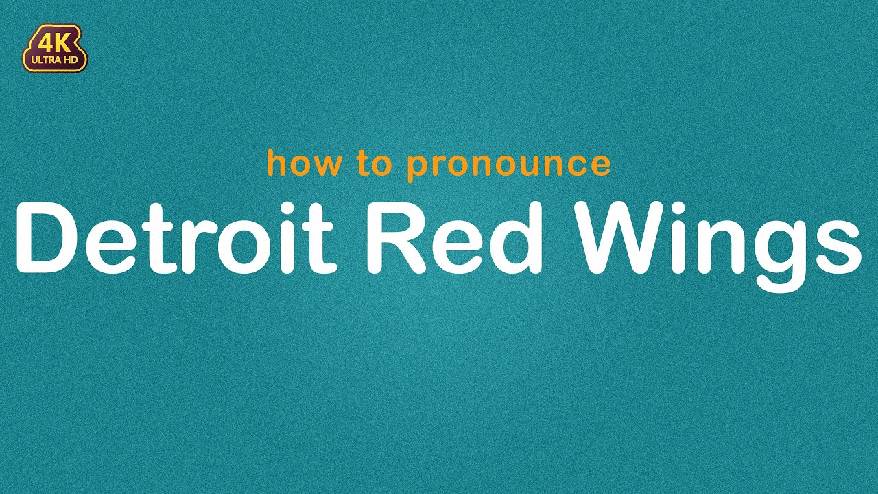 how to pronounce Detroit Red Wings 【NHL】 - YouTube
