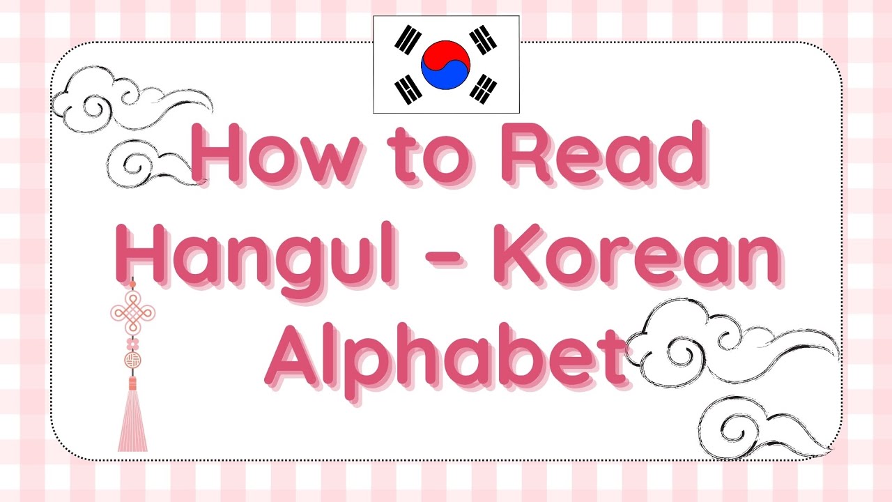 Learn to Read Hangul in 3 Minutes | Korean Alphabet for Beginners ...