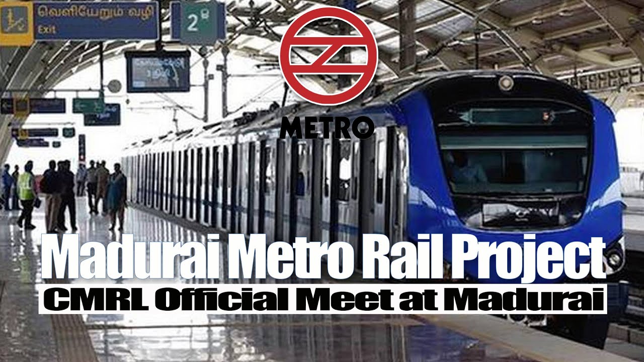 Madurai Metro Rail Project | CMRL Official Meet at Madurai for ...