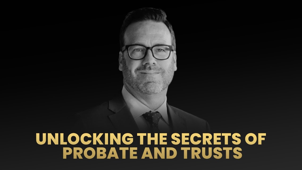 Unlocking the Secrets of Probate and Trusts: Expert Insights from Rilus Law - YouTube