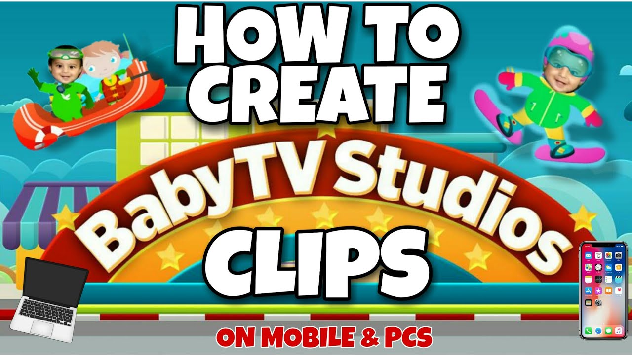 HOW TO CREATE #BABYTV #STUDIO CLIP - YouTube