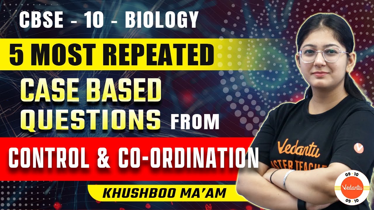 5 Most Repeated Case Based Questions from Control and Coordination ...