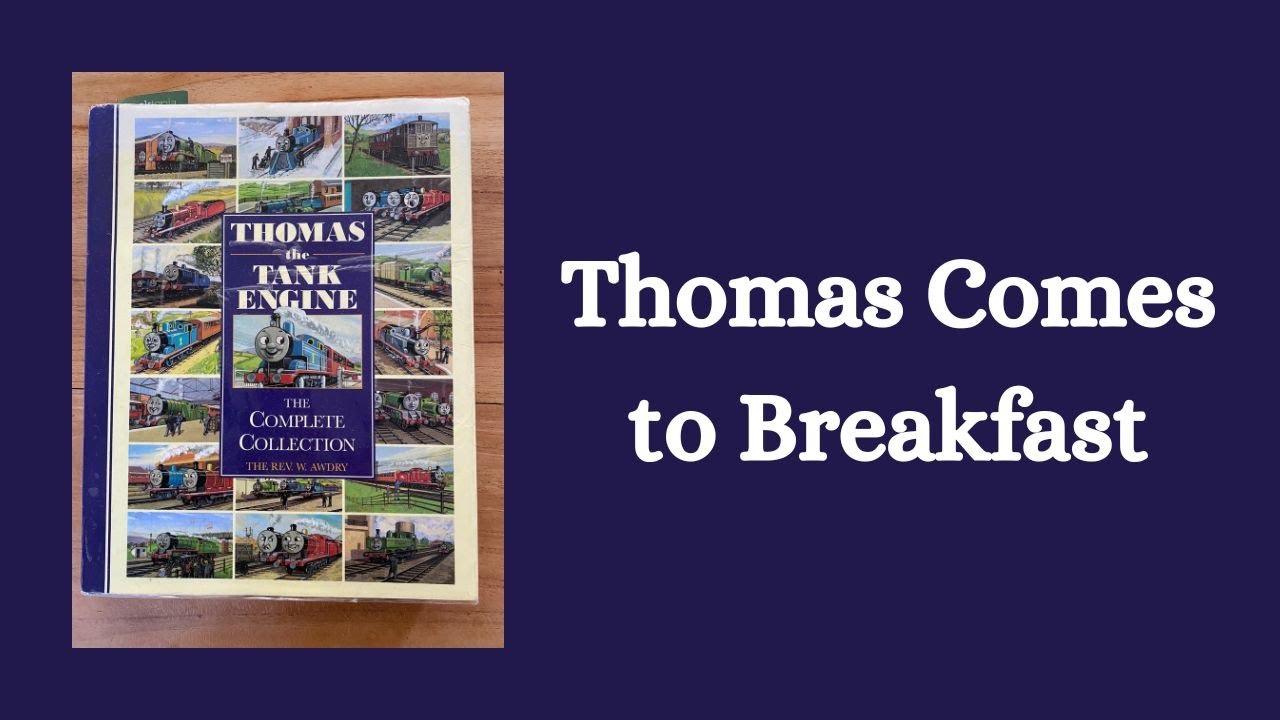 Thomas Comes to Breakfast - Thomas the Tank Engine - Read Aloud - YouTube