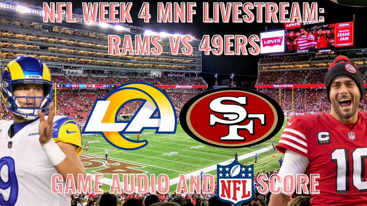 NFL WEEK 4 MNF: LOS ANGELES RAMS VS SAN FRANCISCO 49ERS LIVE STREAM W ...