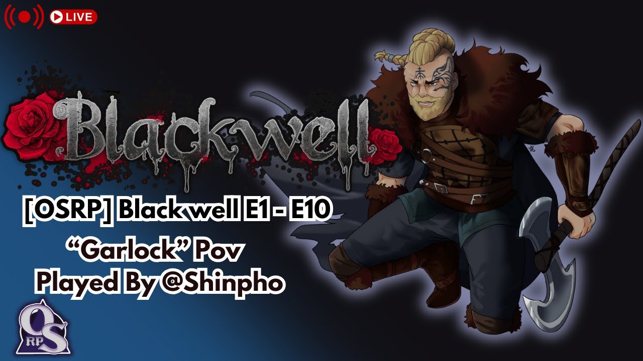 [OSRP]: Blackwell EP 8: Rogha | Garlock - YouTube