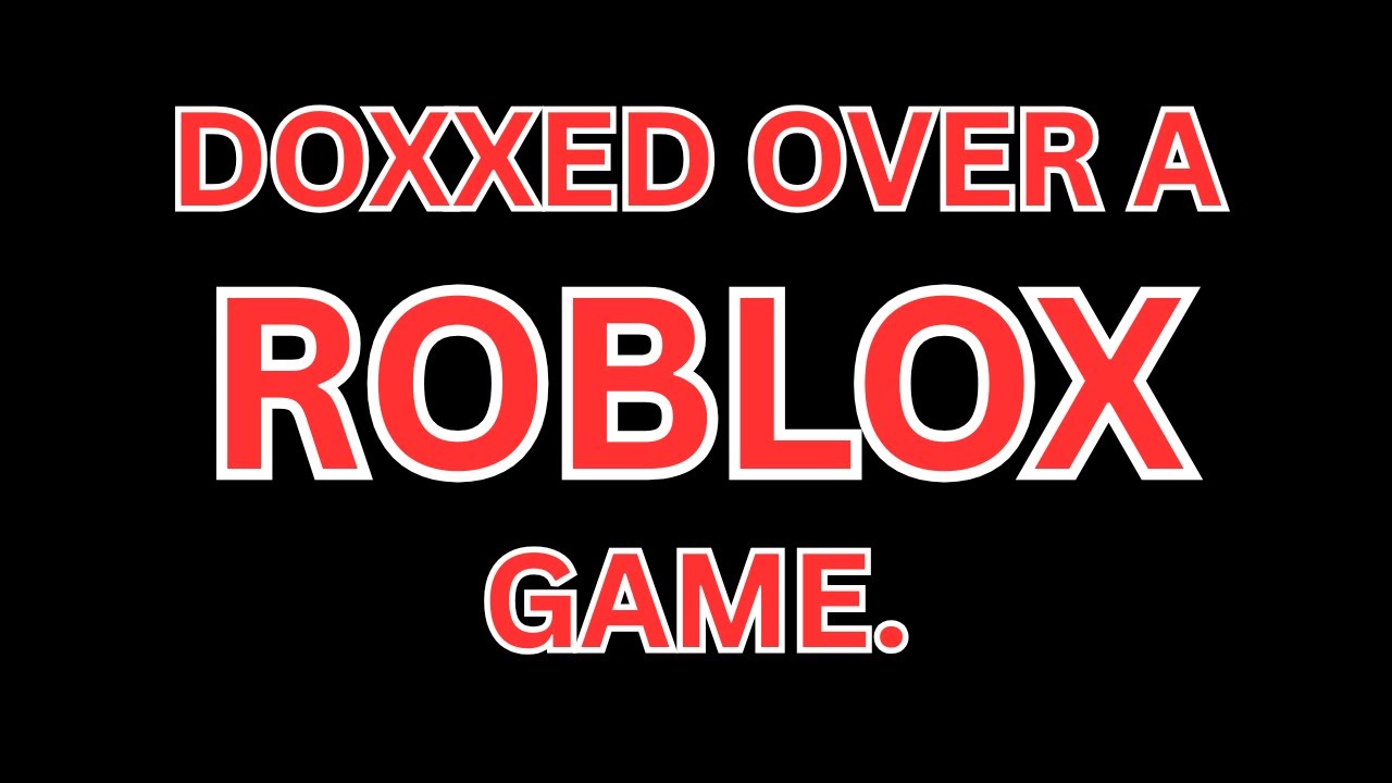 I'M BEING DOXXED OVER A ROBLOX GAME!!(And you might be too) - YouTube