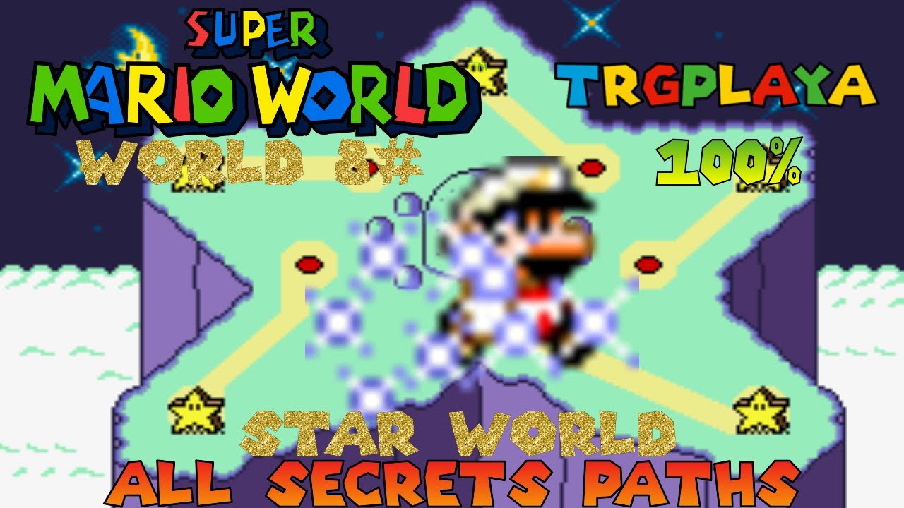 Super Mario World Walkthrough: World 8# Star World 100% (720p) - YouTube