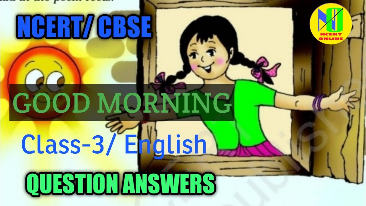 Good Morning Poem Class 3 Questions and Answers | NCERT | CBSE - YouTube