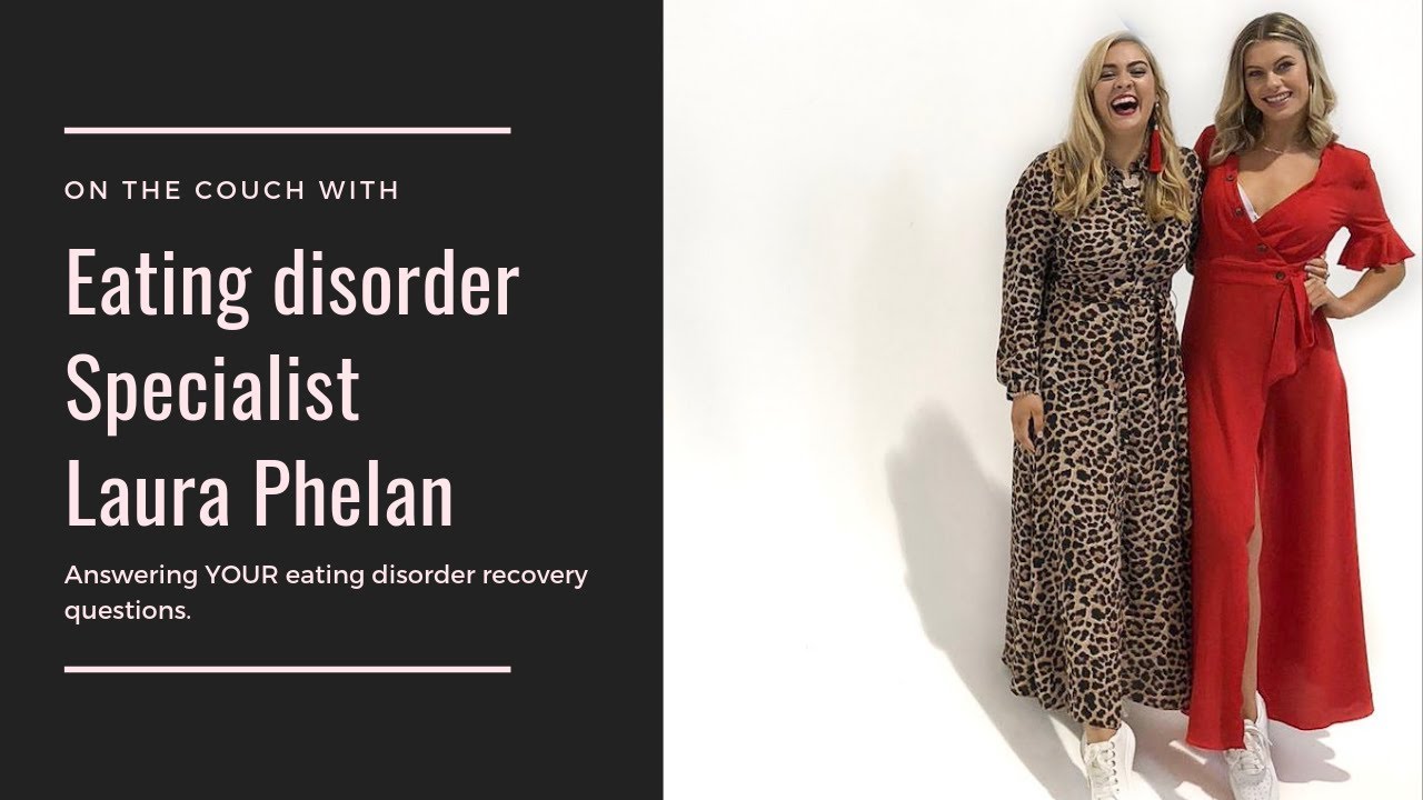 ON THE COUCH WITH LAURA PHELAN| EATING DISORDERS AND RECOVERY - YouTube