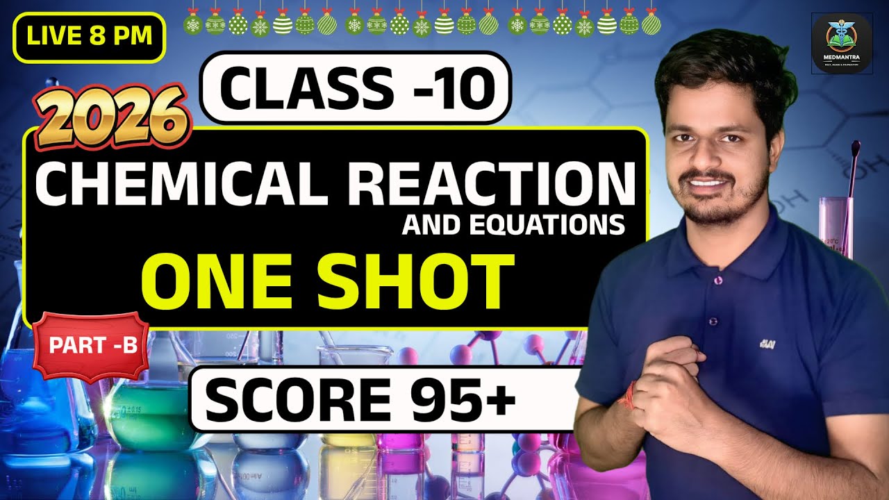 || CHEMICAL REACTION AND EQUATIONS ||CLASS 10 || MEDMANTRA || SANJEEV ...