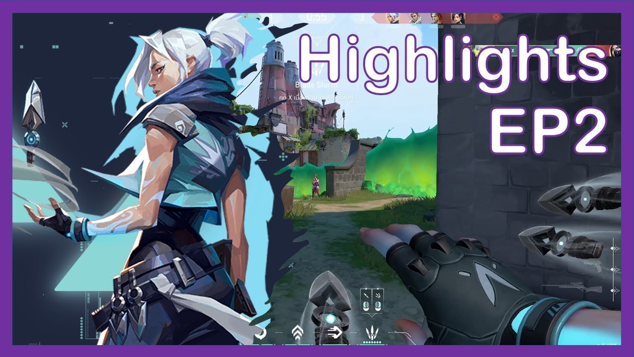 Valorant : Highlights EP 2 - YouTube