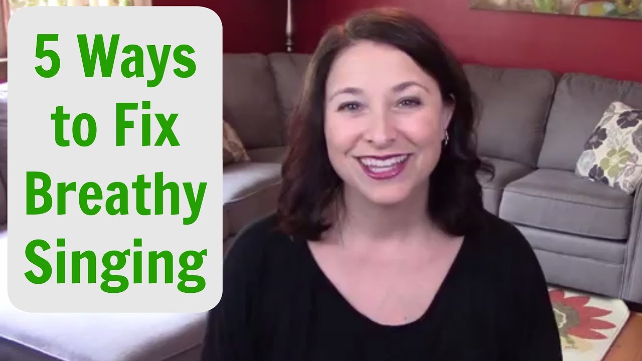 5 WAYS TO FIX BREATHY SINGING - YouTube