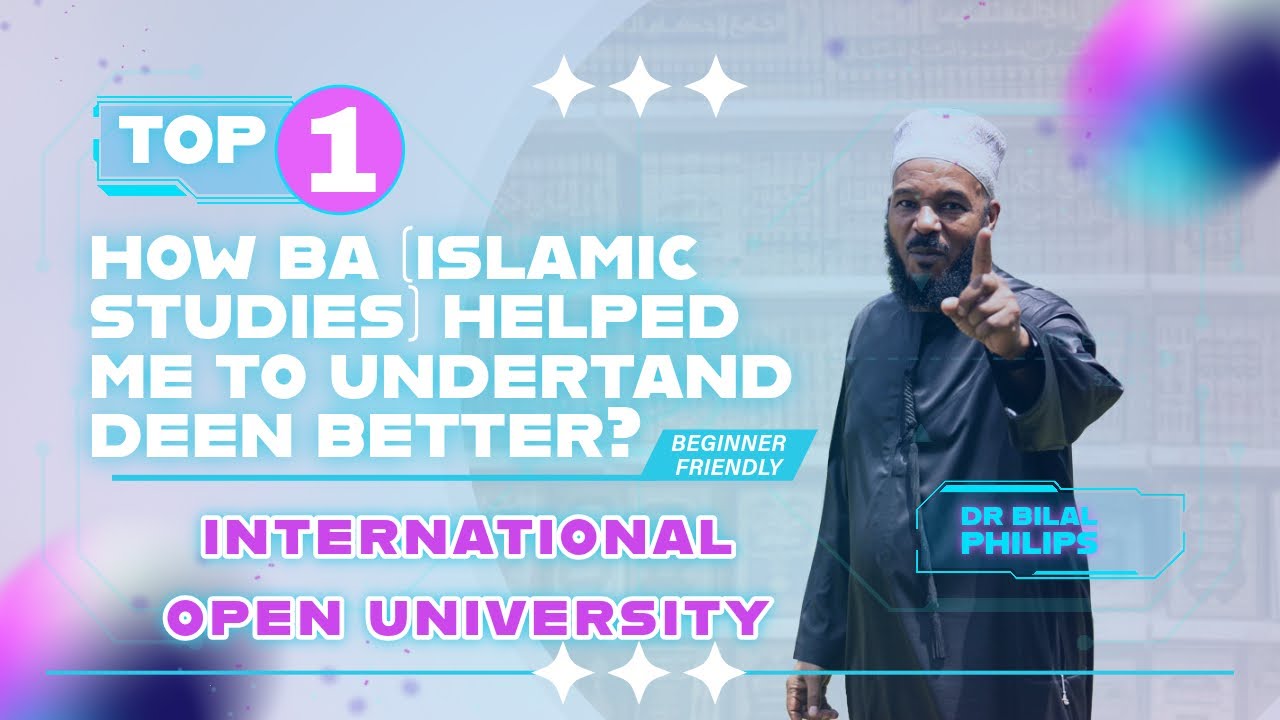 How studying BA (Islamic Studies) at International Open University ...