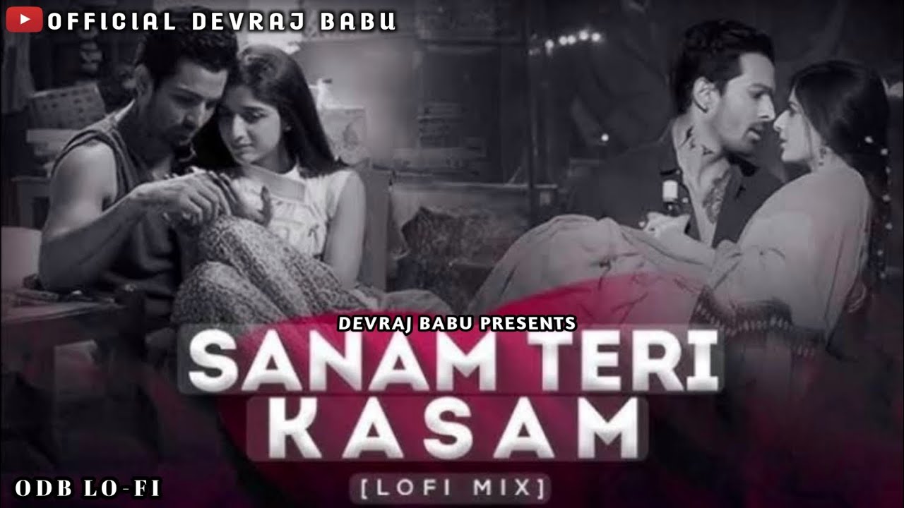 Sanam Teri Kasam ( Slowed + Reverb ) #lofi | Devraj Babu Official - YouTube