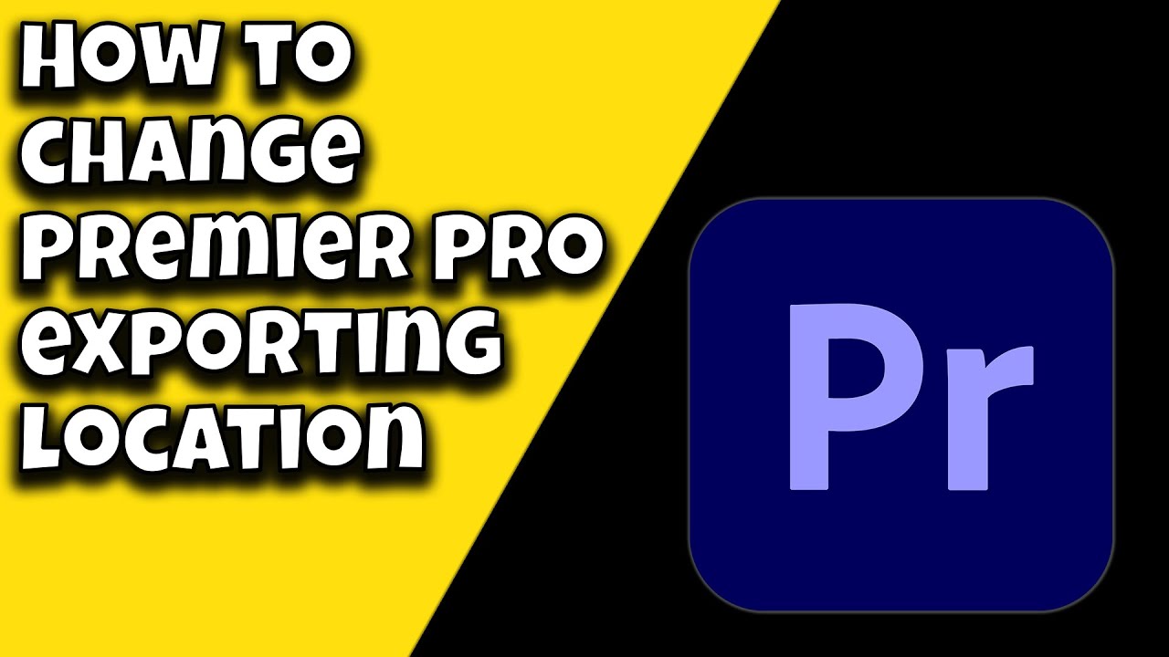 How To Change Premiere Pro Exporting Location (2023) - YouTube