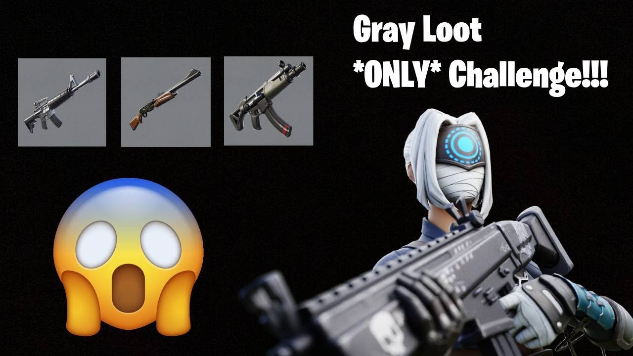I Survived With Only Gray Loot In Fortnite! - YouTube