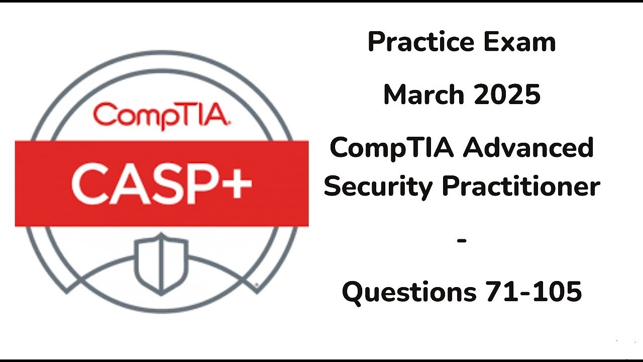 March 2025 | 71-105 Questions | CompTIA Advanced Security Practitioner ...