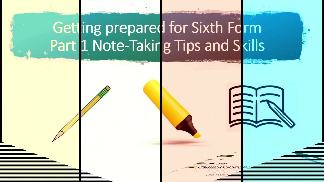 Part 1 Getting Prepared for Sixth Form - Note-Taking Tips and Skills ...