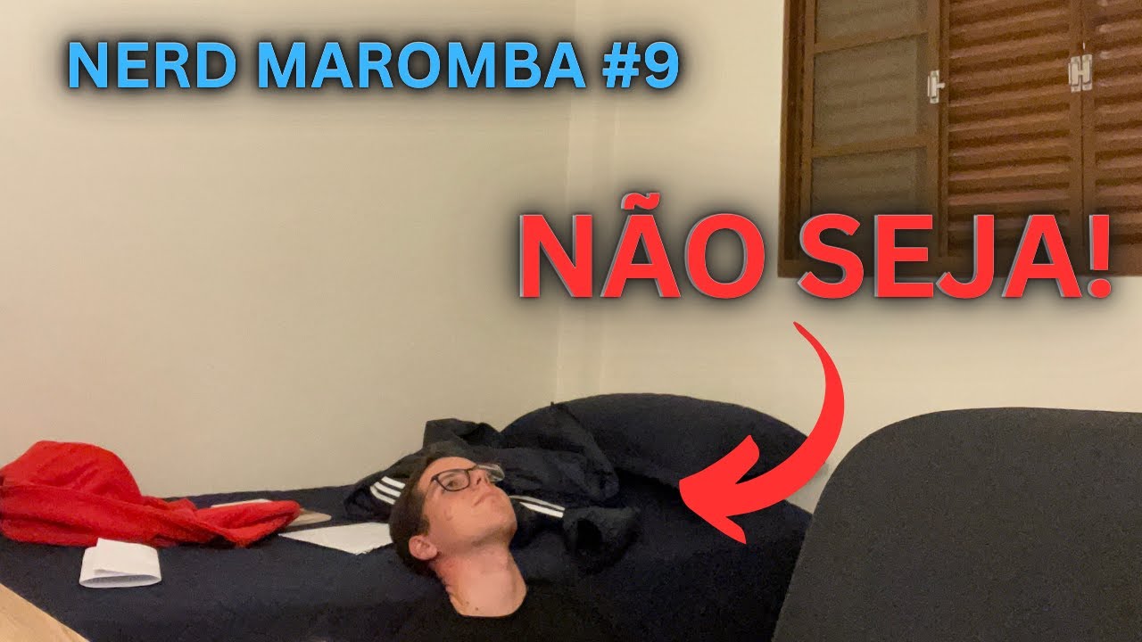 COMO NÃO SER UM BUNDA MOLE - NERD MAROMBA #9 - YouTube