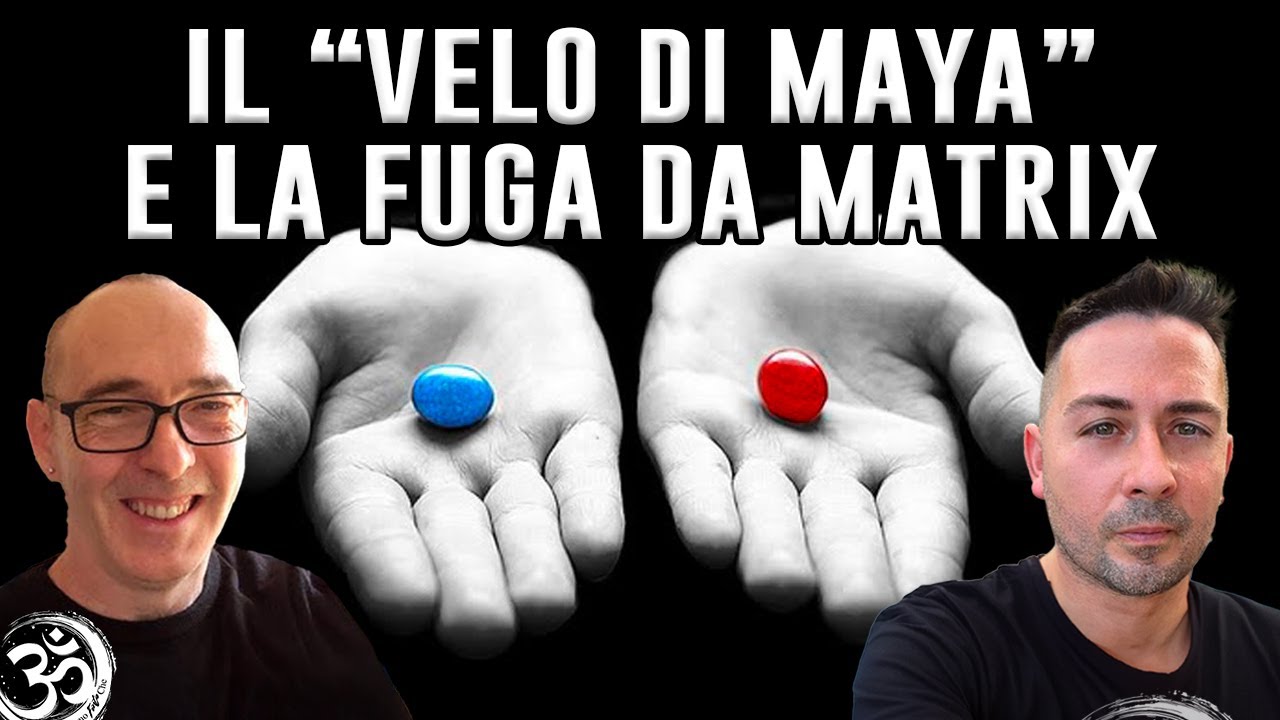 IL VELO DI MAYA E LA FUGA DA MATRIX con MARTINO NICOLETTI - YouTube