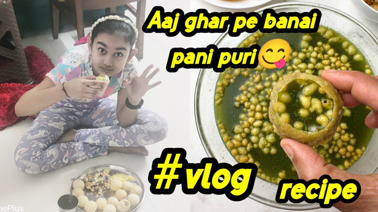 aaj ghar pe banai pani puri| pani puri recipe| cooking vlog #vlog # ...