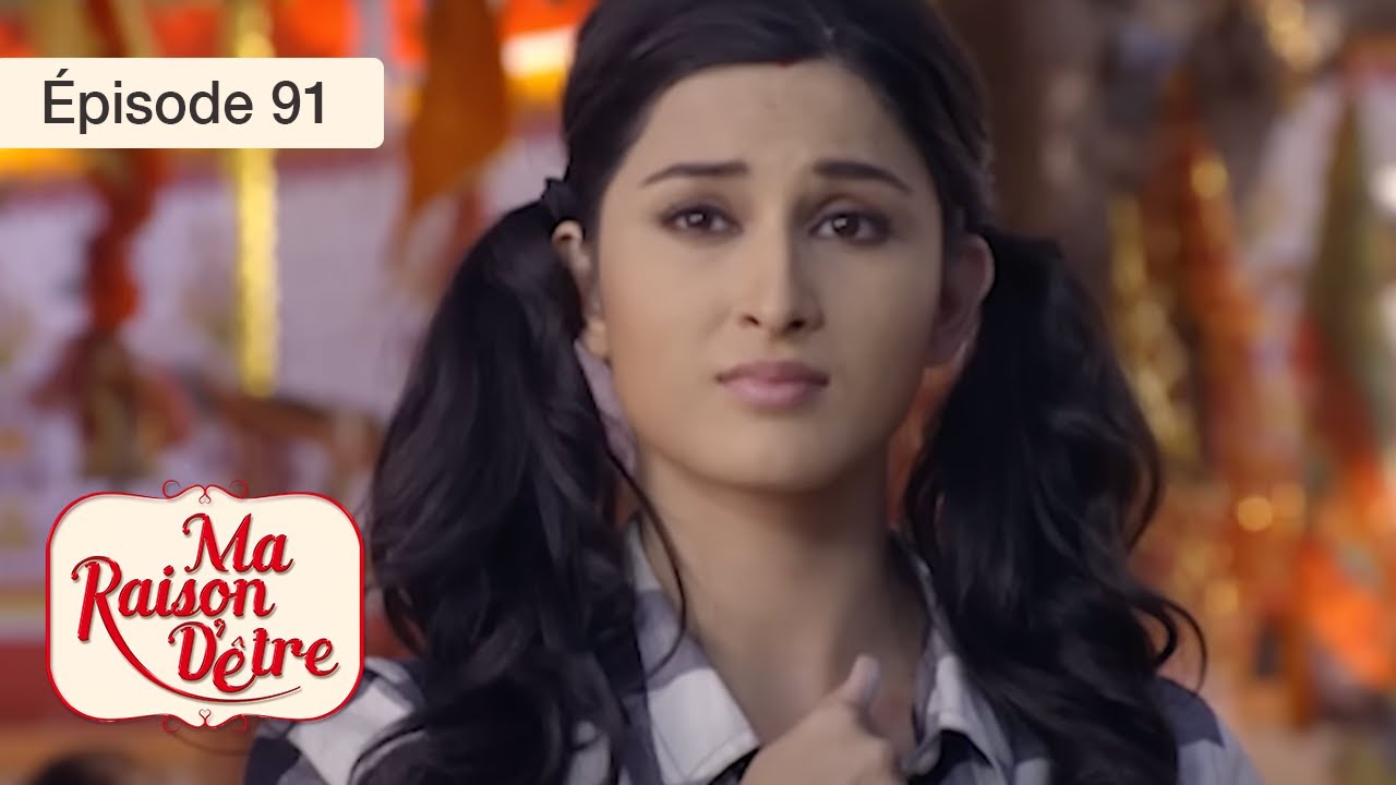 Ma raison d’être - Ep 91 - Série en français - HD - YouTube