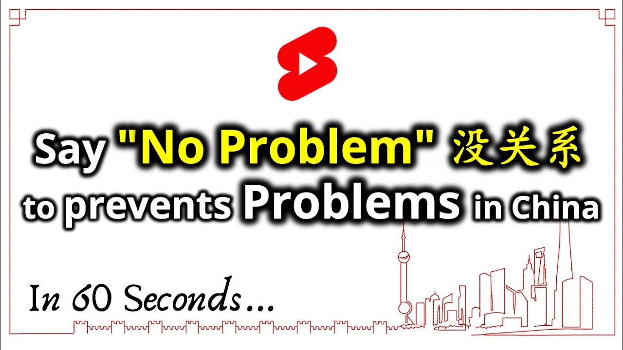 Say No Problem In Chinese To Prevent Problems In China shorts YouTube say-no-problem-in-chinese-to-prevent-problems-in-china-shorts-youtube