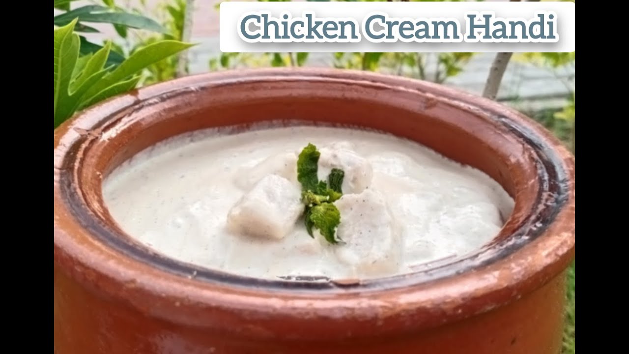 Yummiest Chicken Cream Handi by Taste & Beyond | - YouTube