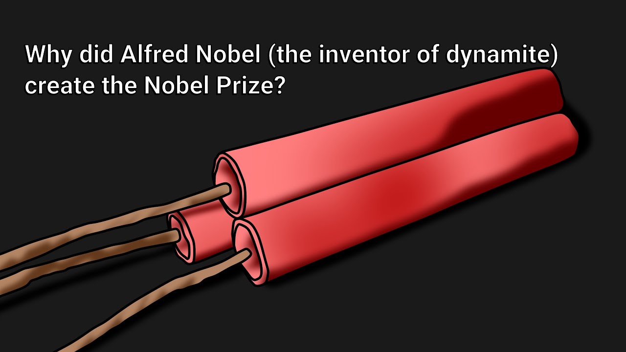 Why did Alfred Nobel (the inventor of dynamite) create the Nobel Prize ...