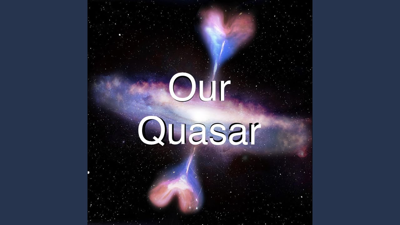 Our Quasar - YouTube