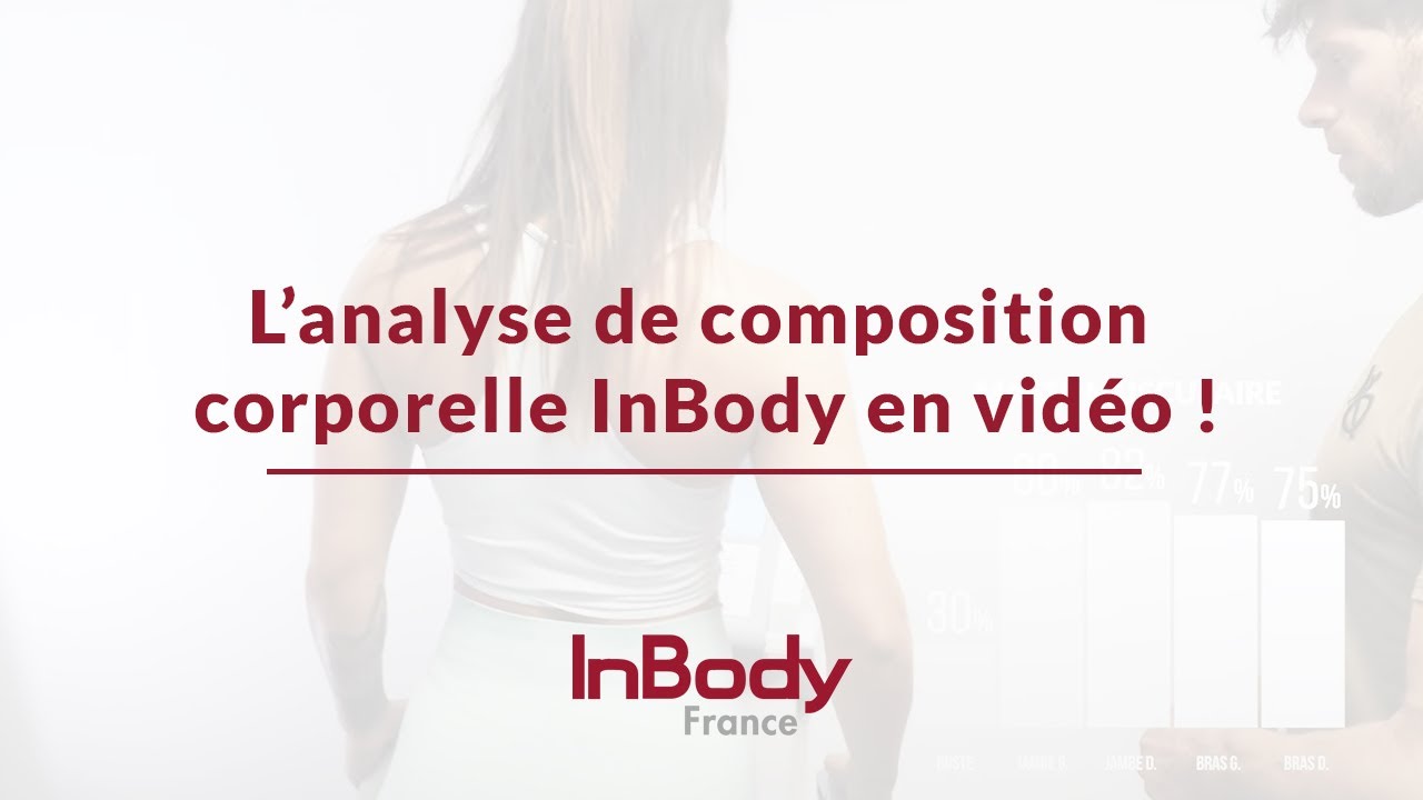 L'analyse de Composition Corporelle InBody ! - YouTube
