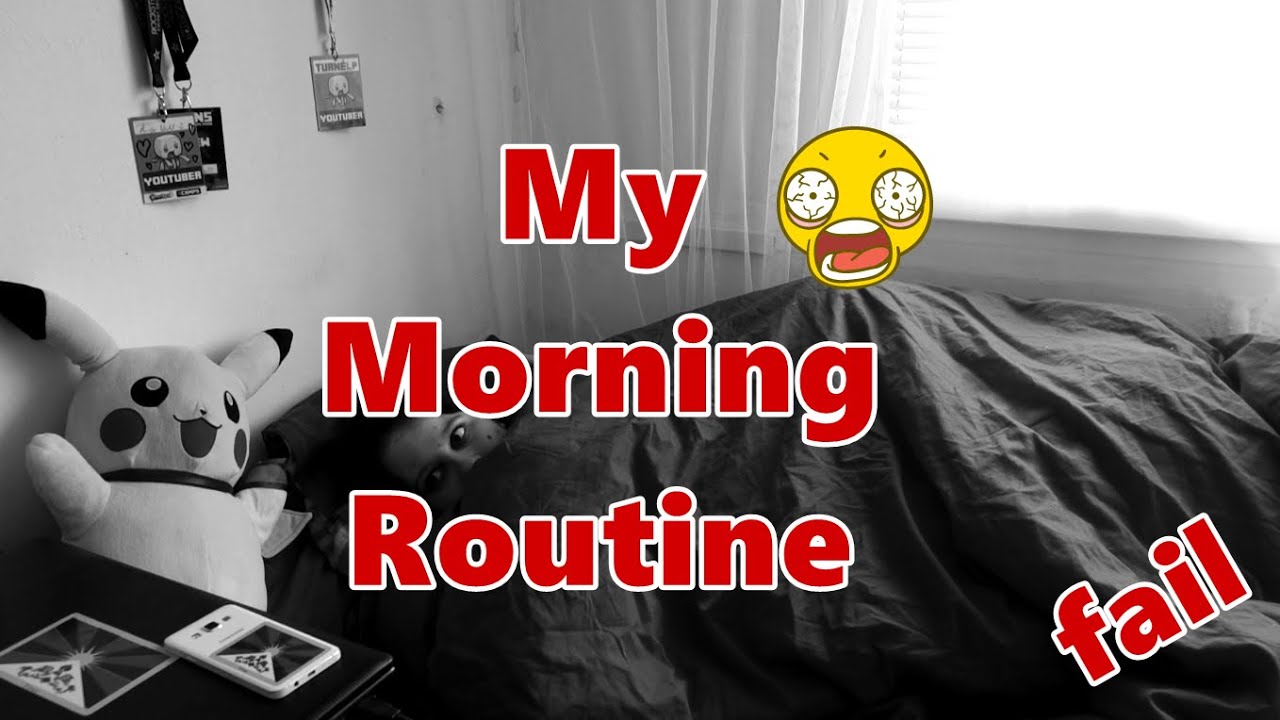 My Morning Routine /Fail - YouTube