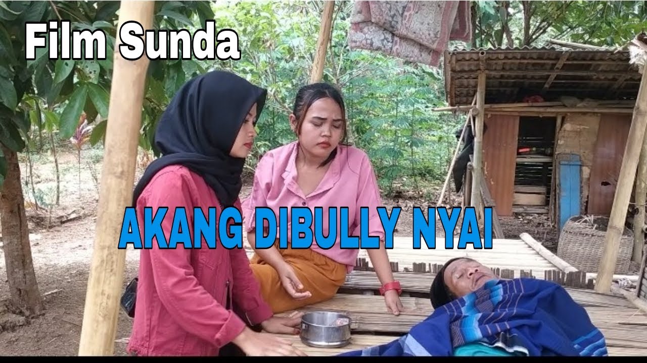 Film Sunda AKANG DIBULLY NYAI - YouTube